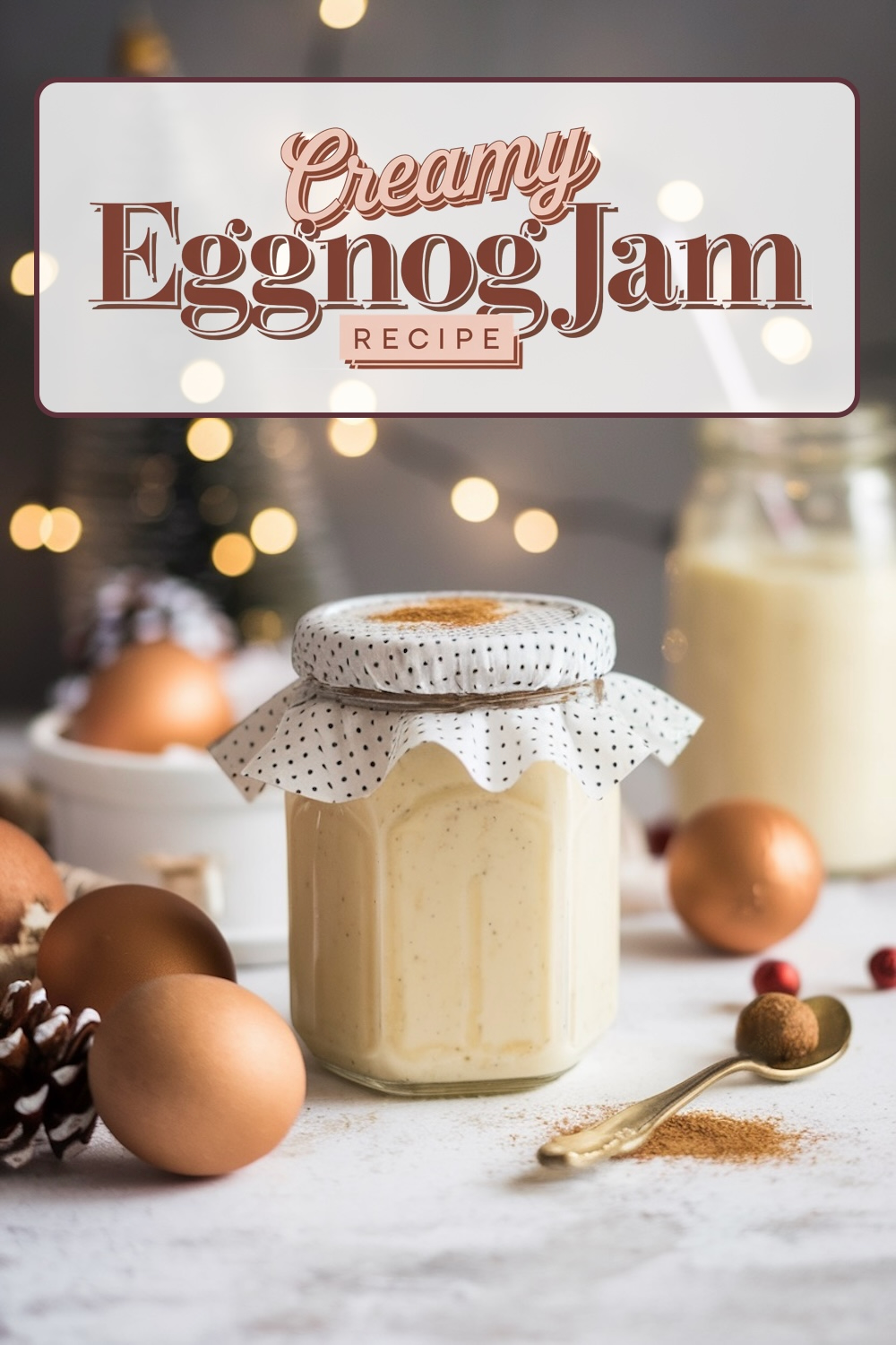 Creamy Eggnog Jam Recipe - Emma's Cake Studio