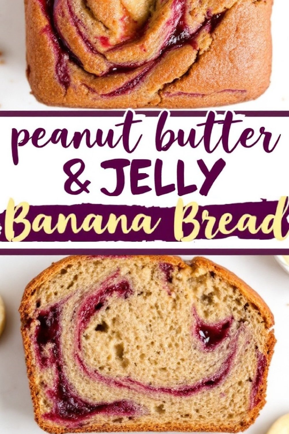 Peanut Butter & Jelly Banana Bread: Nostalgic Flavor and Easy Method ...