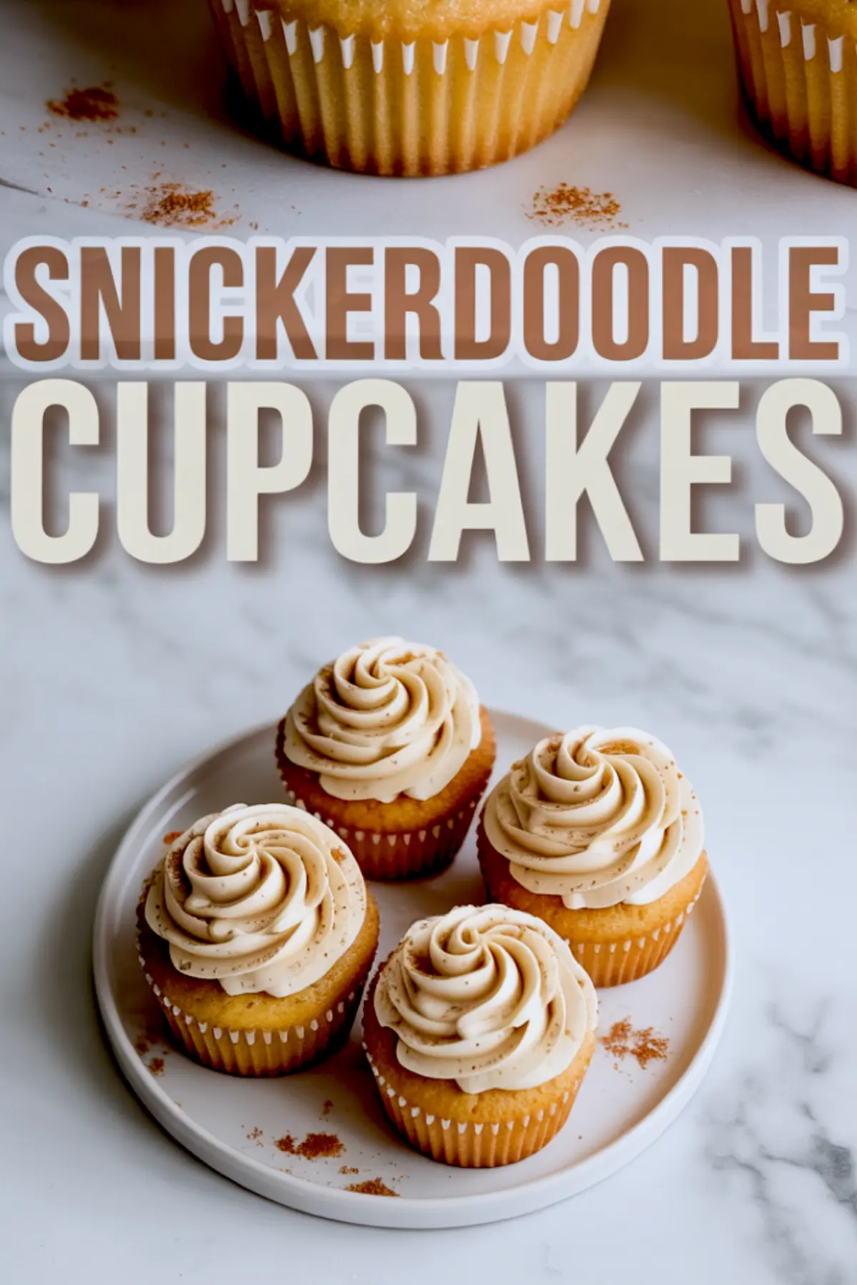 Snickerdoodle Cupcakes – Fall Cupcake Recipe With Cinnamon Cream Cheese Frosting - Emma's Cake ...